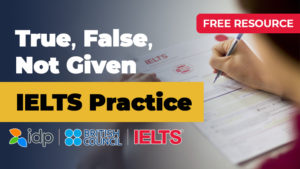 IELTS Practice - True, False, Not Given - IELTS Fluency